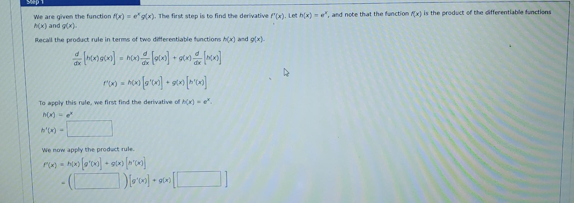 Solved We are given the function f(x)=exg(x). The first step | Chegg.com