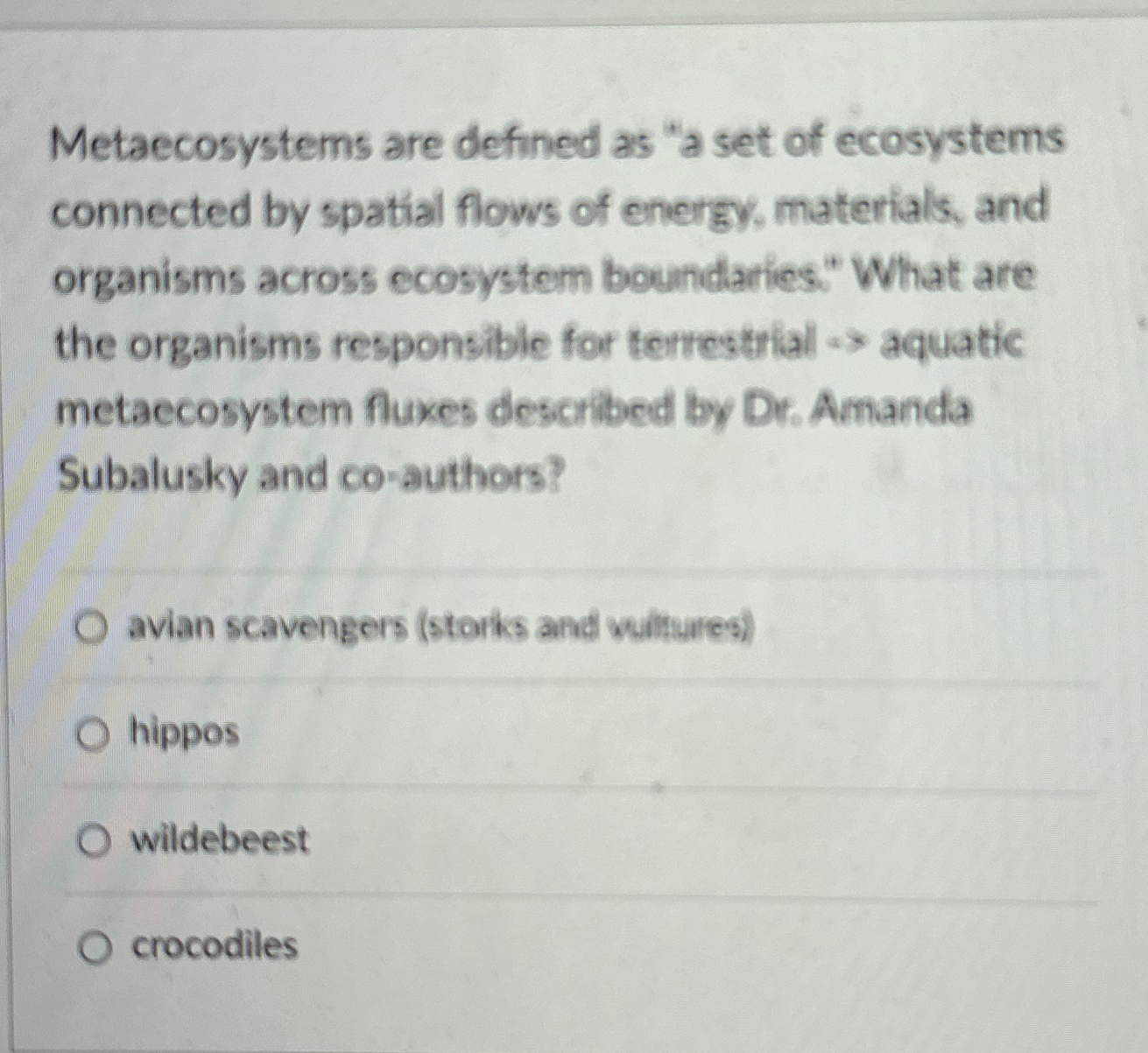 Solved Metaecosystems are defined as "a set of ecosystems | Chegg.com
