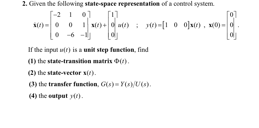 Solved Given The Following State Space Representation Of A