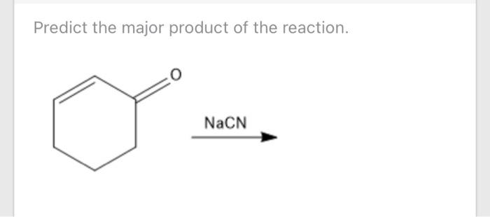 Solved Predict the major product of the reaction. NaCN | Chegg.com