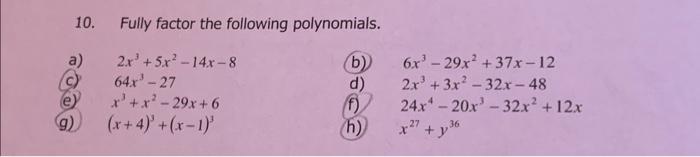 Solved 10. Fully factor the following polynomials. a) | Chegg.com