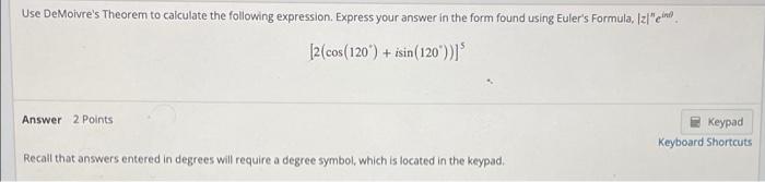 Solved Use DeMoivre's Theorem to calculate the following | Chegg.com
