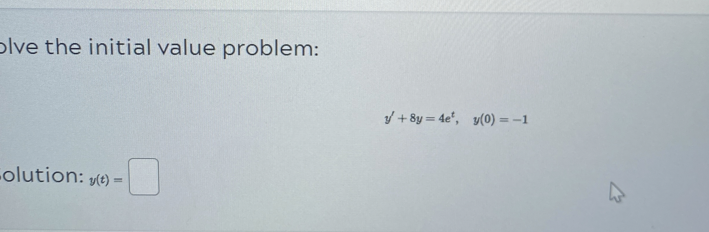 Solved olve the initial value | Chegg.com Solved olve the initial value | Chegg.com