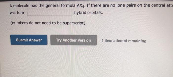 Solved A molecule has the general formula AX4. If there are | Chegg.com