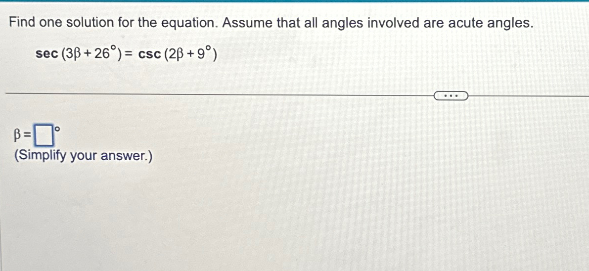 Solved Find one solution for the equation. Assume that all | Chegg.com