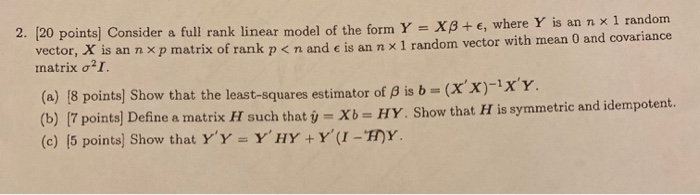 Solved 2. (20 points] Consider a full rank linear model of | Chegg.com