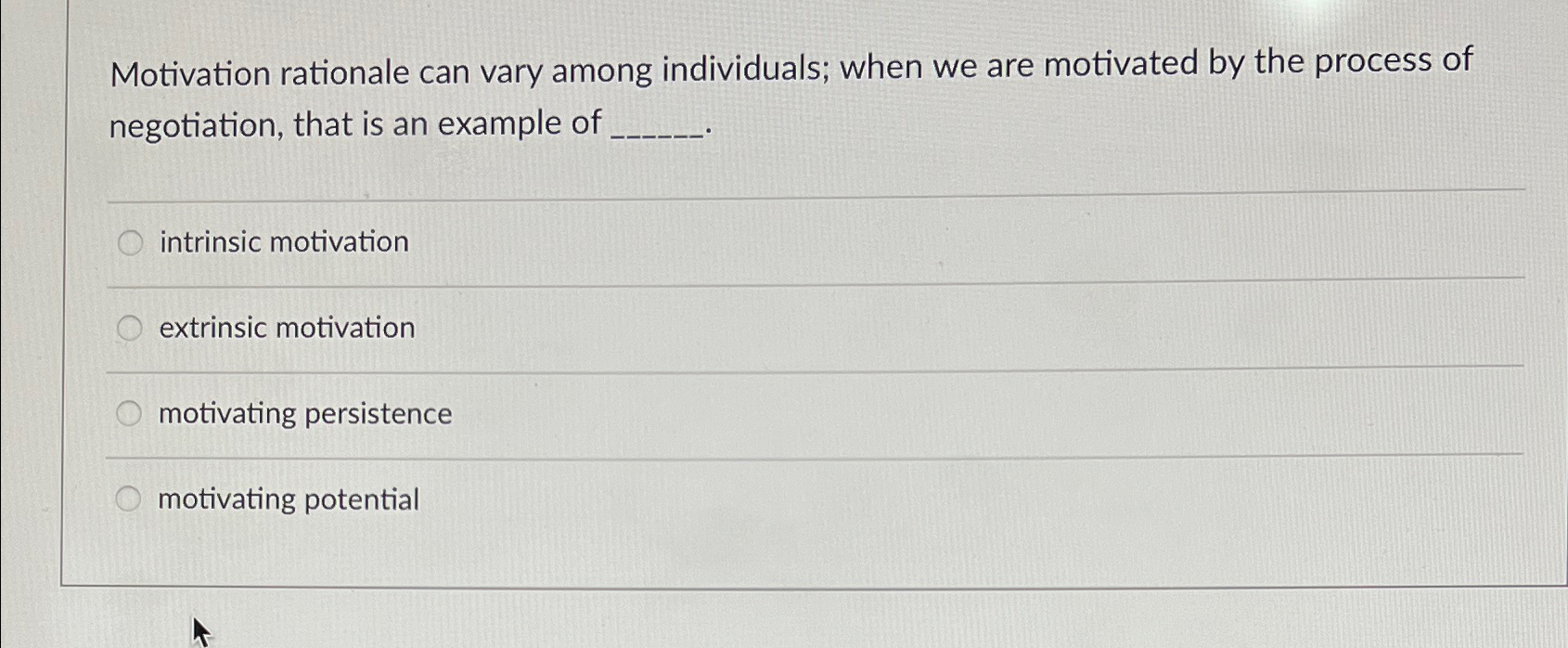 Solved Motivation rationale can vary among individuals; when | Chegg.com