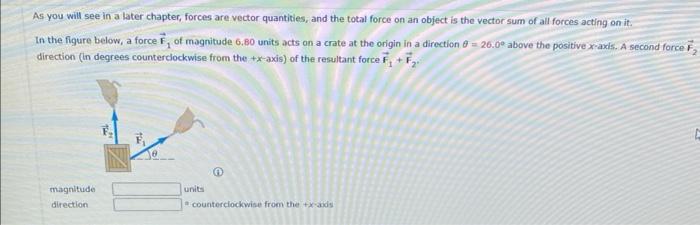 As you will see in a later chapter, forces are vector | Chegg.com