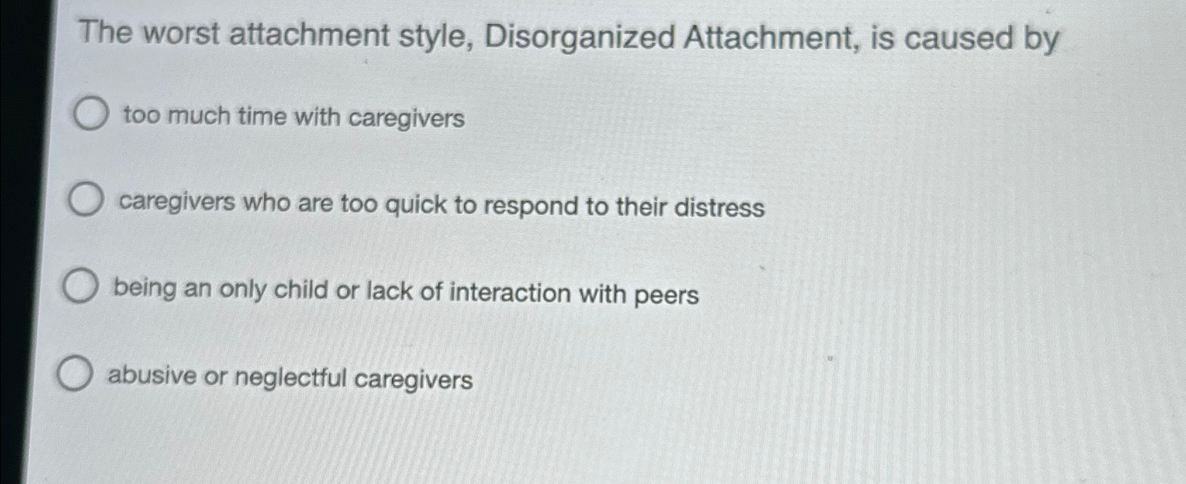 Solved The worst attachment style, Disorganized Attachment, | Chegg.com