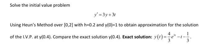 Solved Solve the initial value problem y' = 3y +3t Using | Chegg.com