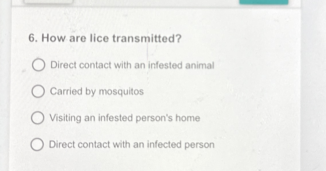 How are lice transmitted?Direct contact with an | Chegg.com