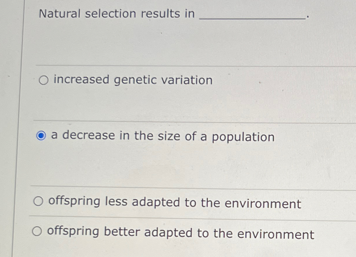 Solved Natural selection results in ﻿increased genetic | Chegg.com
