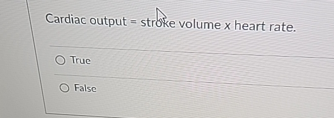 Solved Cardiac output = ﻿stroke volume x ﻿heart | Chegg.com