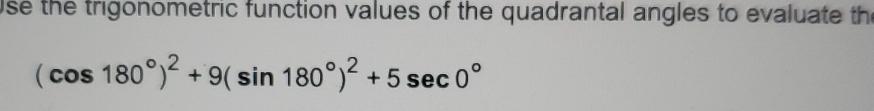 Solved Se the trigonometric function values of the | Chegg.com