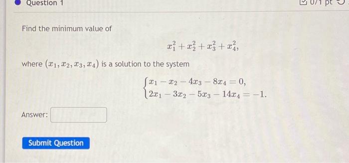 Solved Find the minimum value of x12+x22+x32+x42 where | Chegg.com