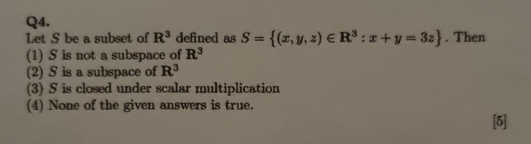Solved Q4. Let S be a subset of R3 defined as | Chegg.com