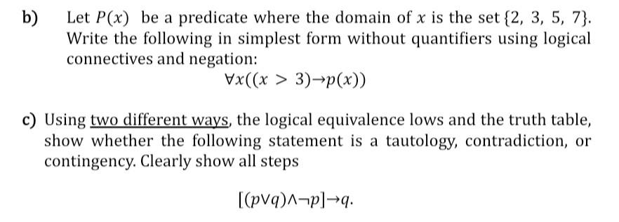 Solved b) ﻿Let P(x) ﻿be a predicate where the domain of x | Chegg.com