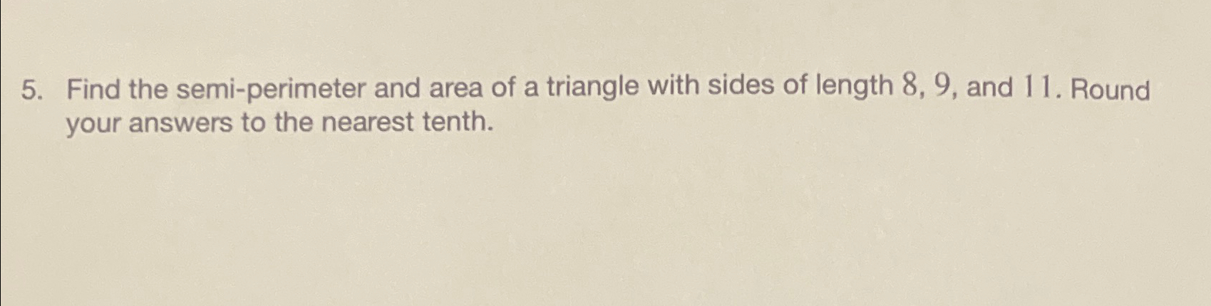Solved Find the semi-perimeter and area of a triangle with | Chegg.com
