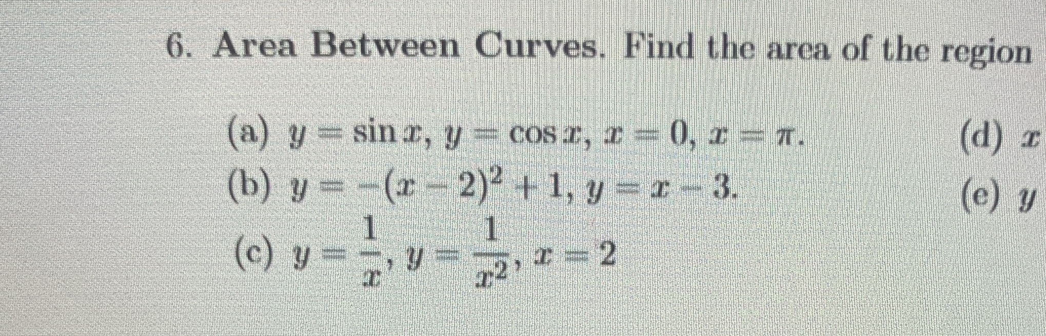 Solved Area Between Curves. Find the area of the | Chegg.com