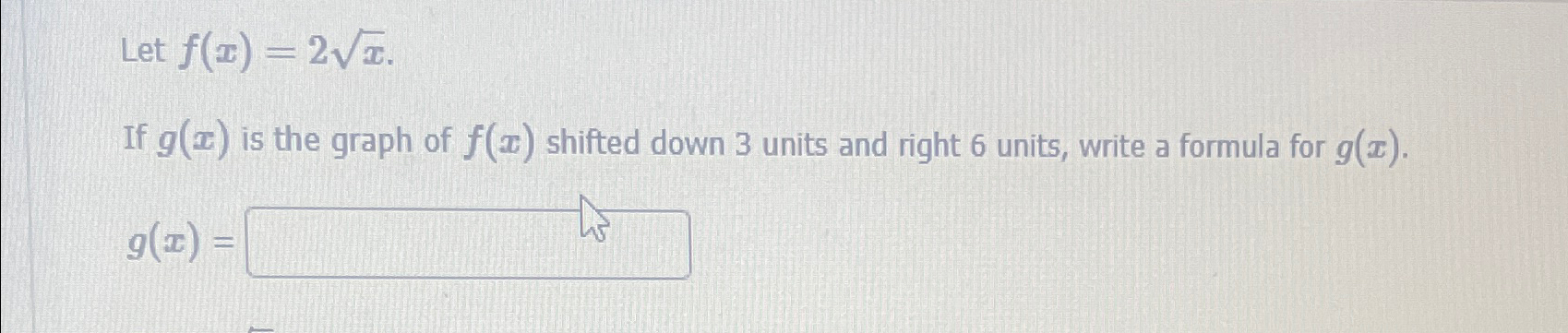 Solved Let f(x)=2x2.If g(x) ﻿is the graph of f(x) ﻿shifted | Chegg.com