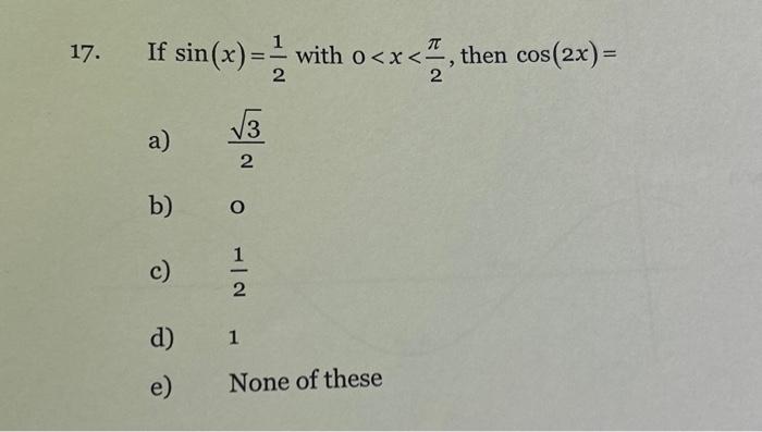 Solved 17. If sin(x)=21 with 0 | Chegg.com