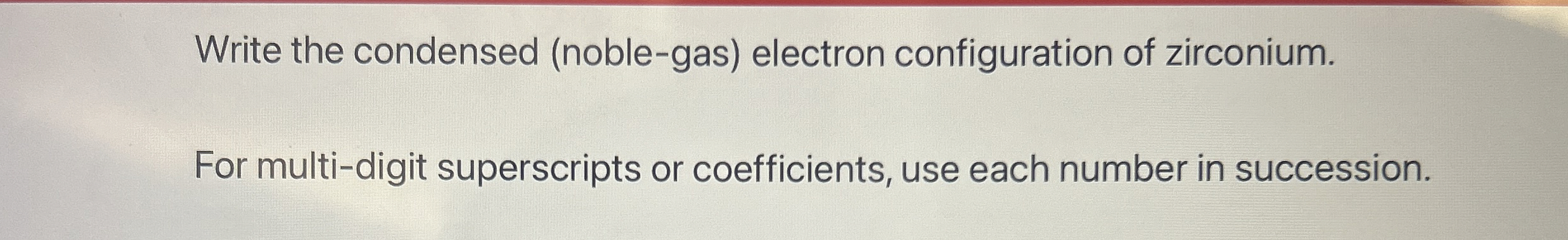 Solved Write The Condensed Noble Gas ﻿electron