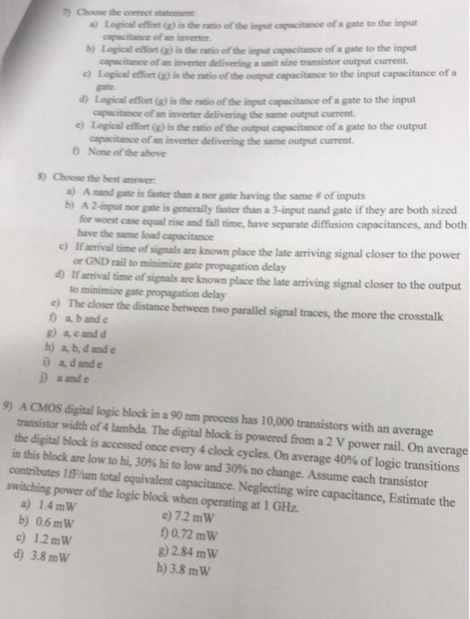 Solved 7) Choose the correct statement a) Logical effort is | Chegg.com