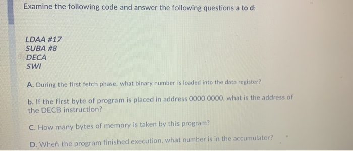 Solved Examine the following code and answer the following | Chegg.com