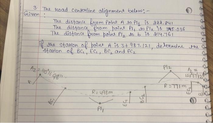 Solved 3) The road centerline alignment below: Given: the | Chegg.com