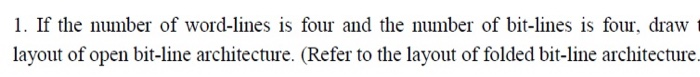 1. If the number of word-lines is four and the number | Chegg.com