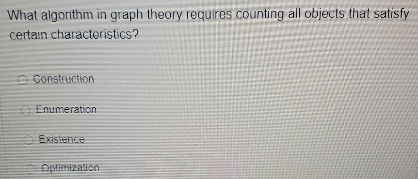 Solved What algorithm in graph theory requires counting all | Chegg.com