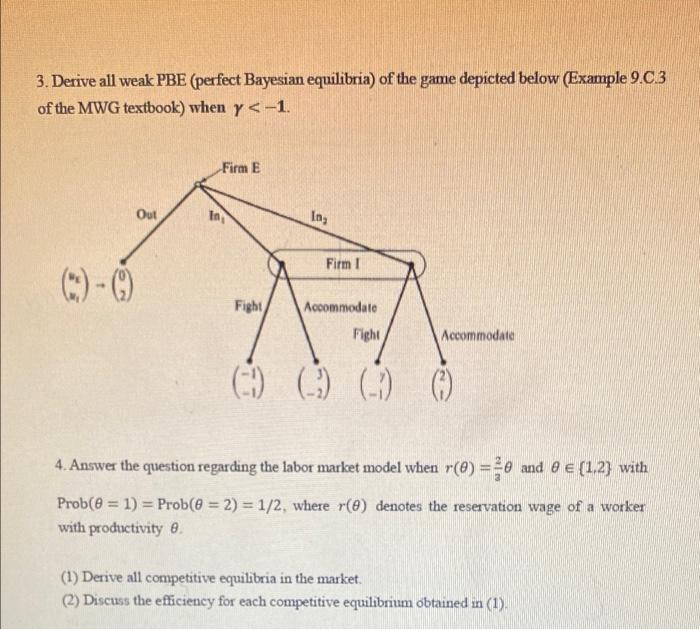 Solved 3. Derive all weak PBE (perfect Bayesian equilibria) | Chegg.com