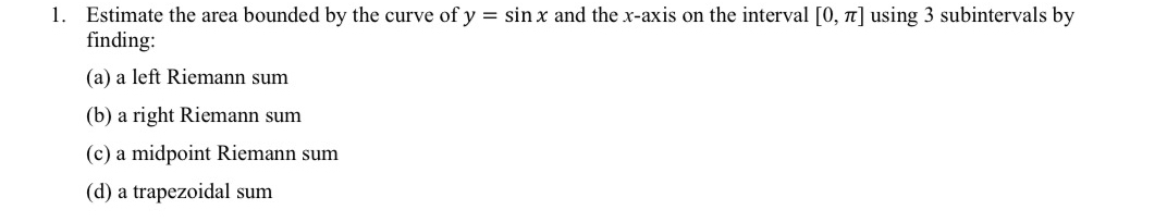 Solved Estimate the area bounded by the curve of y=sinx ﻿and | Chegg.com