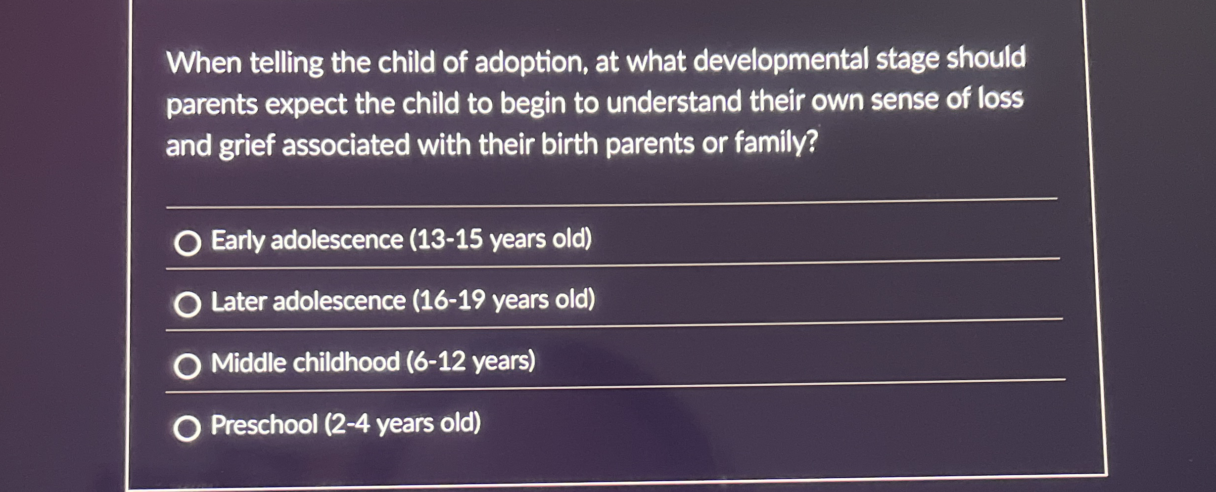 Solved When telling the child of adoption, at what | Chegg.com