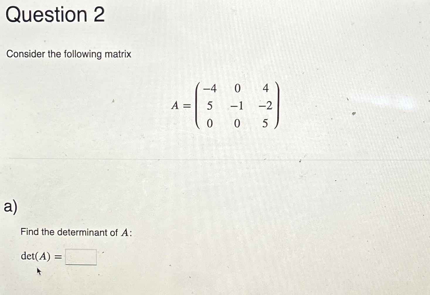 Solved Question 2Consider the following | Chegg.com Solved Question 2Consider the following | Chegg.com