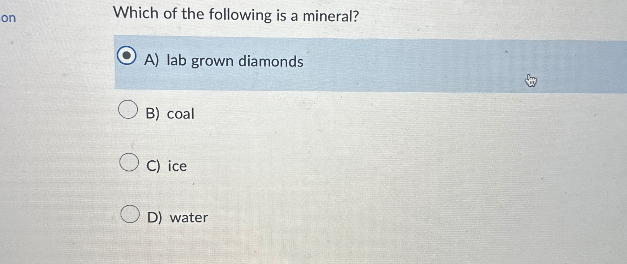 Solved Which of the following is a mineral?A) ﻿lab grown | Chegg.com
