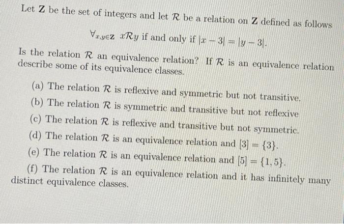 Solved Let Z be the set of integers and let R be a relation | Chegg.com