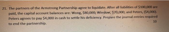 Solved 21. The partners of the Armstrong Partnership agree | Chegg.com