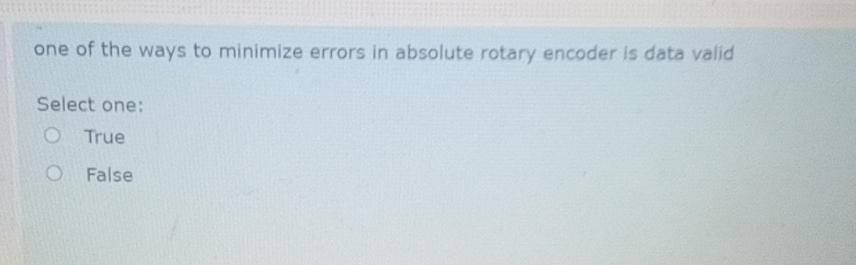 Solved one of the ways to minimize errors in absolute rotary | Chegg.com