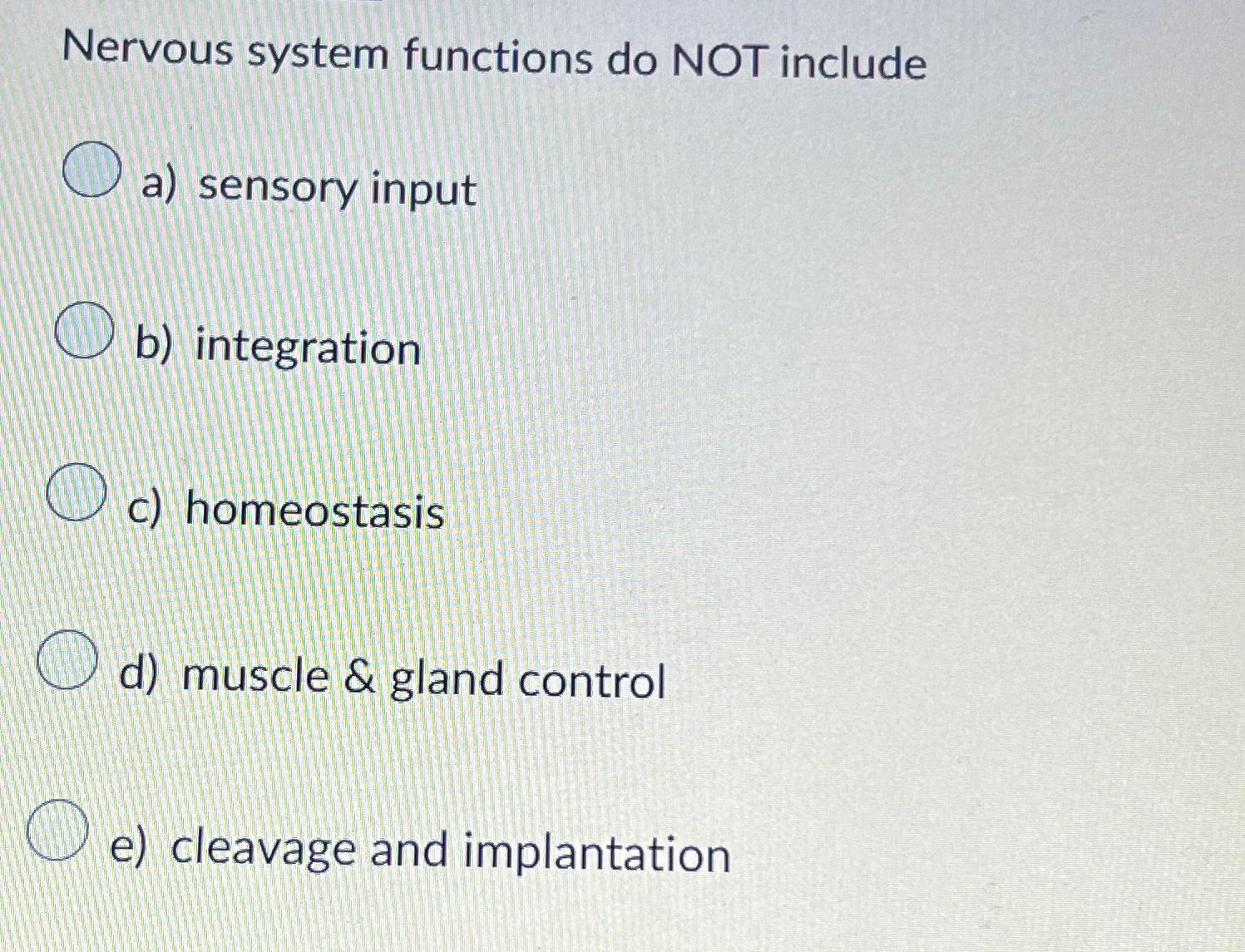 Solved Nervous system functions do NOT includea) ﻿sensory | Chegg.com