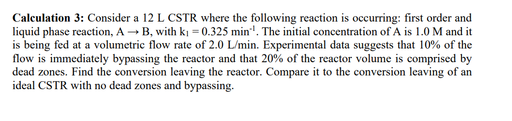 Solved Calculation 3: Consider a 12 ﻿L CSTR where the | Chegg.com