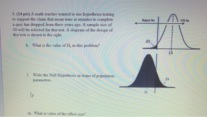 Solved Reject Ho FTR Ho 4.(14 pts) A math teacher wanted to | Chegg.com