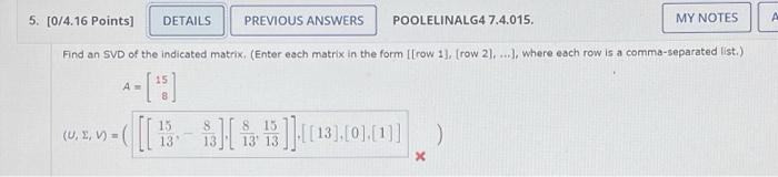 Solved Find an SVD of the indicated matrix. (Enter each | Chegg.com