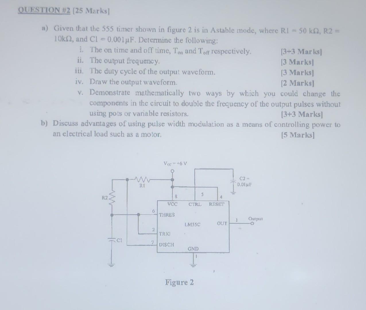 Solved a) Given that the 555 timer shown in figure 2 is in | Chegg.com