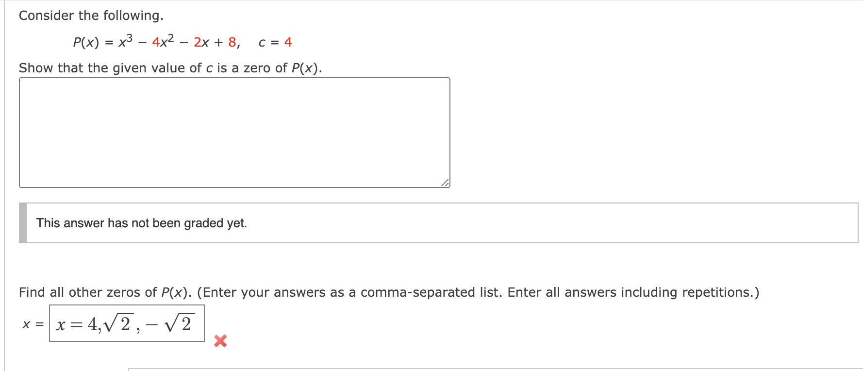 Solved Consider the following.P(x)=x3-4x2-2x+8,c=4Shnus that | Chegg.com