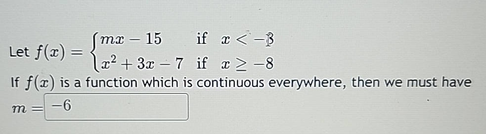 Solved Let f(x)={mx-15 if x