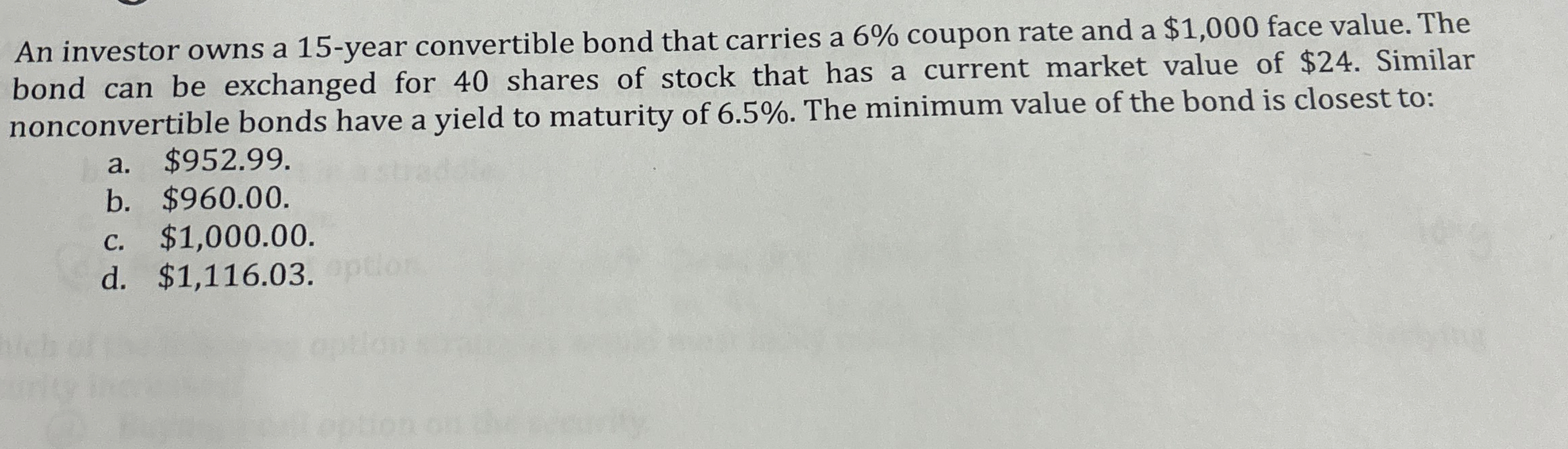 Solved An investor owns a 15 -year convertible bond that | Chegg.com