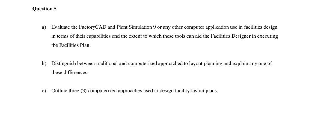 Solved Question 5 a) Evaluate the FactoryCAD and Plant | Chegg.com