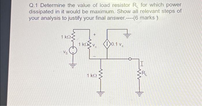 Solved Q.1 Determine the value of load resistor R for which | Chegg.com