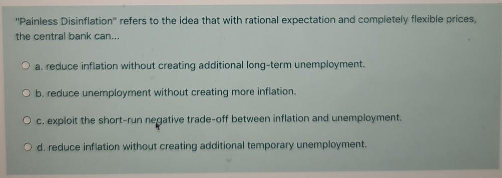 Solved "Painless Disinflation" refers to the idea that with | Chegg.com